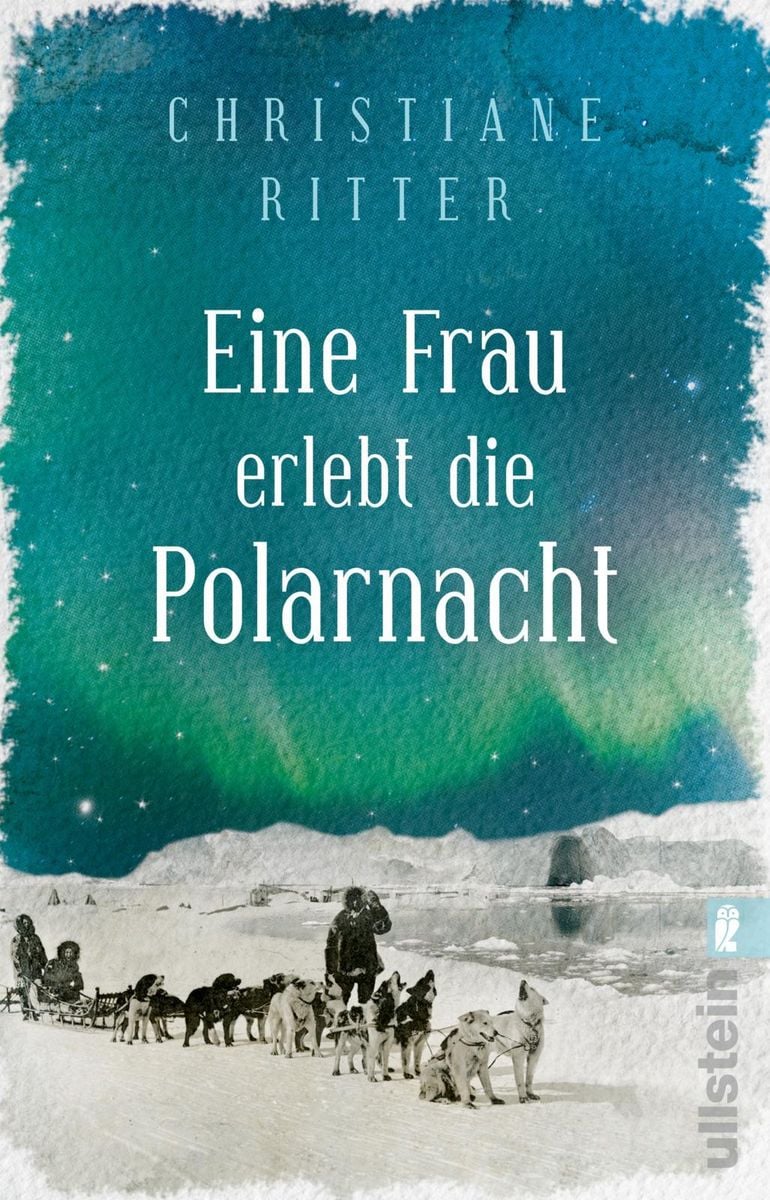 'Eine Frau erlebt die Polarnacht' von 'Christiane Ritter' - Buch - '978 ...