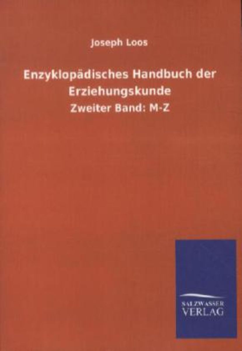 'Enzyklopädisches Handbuch der Erziehungskunde' von 'Joseph Loos ...