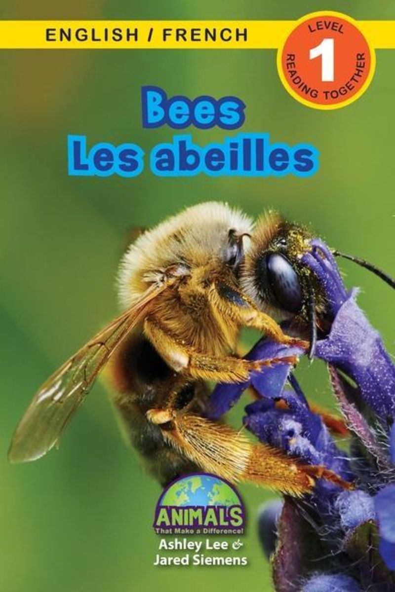 Bees / Les abeilles: Bilingual (English / French) (Anglais / Français ...