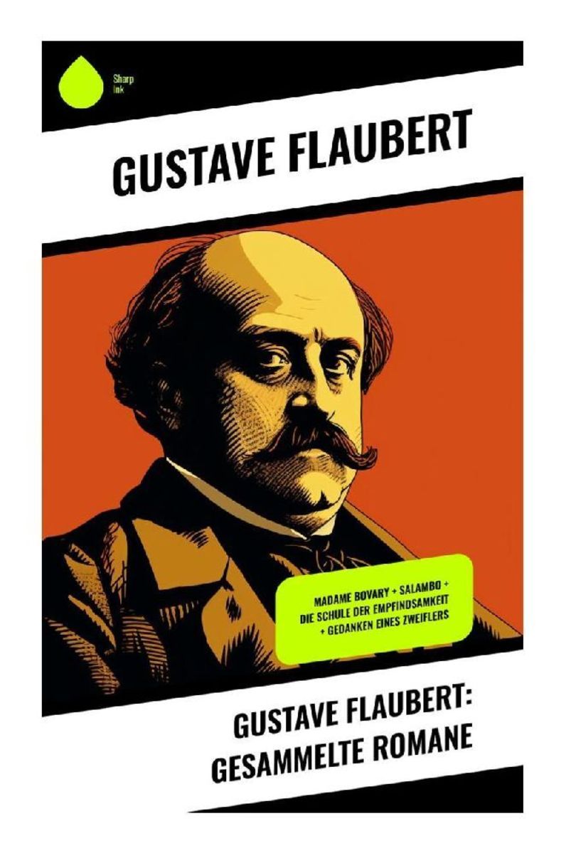 'Gustave Flaubert: Gesammelte Romane' von 'Gustave Flaubert' - Buch ...