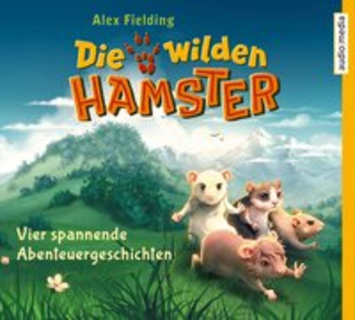 'Die wilden Hamster – Vier spannende Abenteuergeschichten' von 'Alex ...