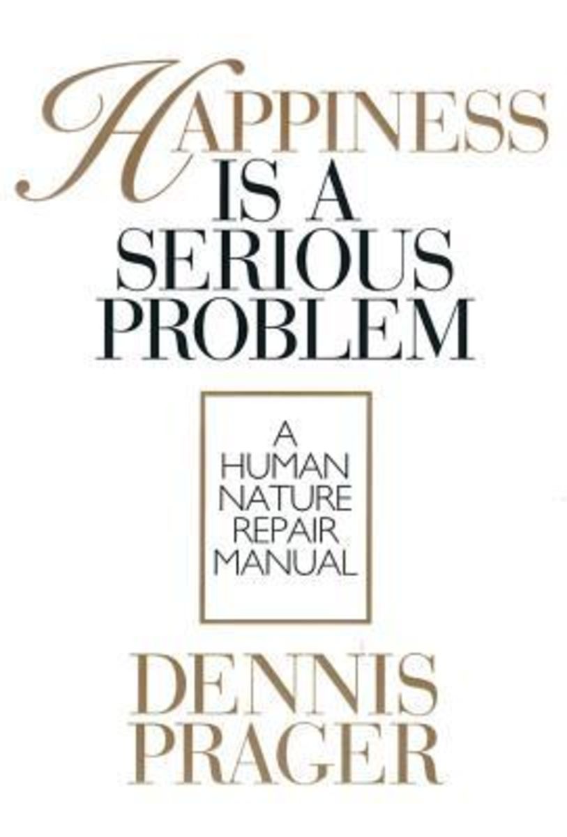 'Happiness Is a Serious Problem' von 'Dennis Prager' - Hörbuch