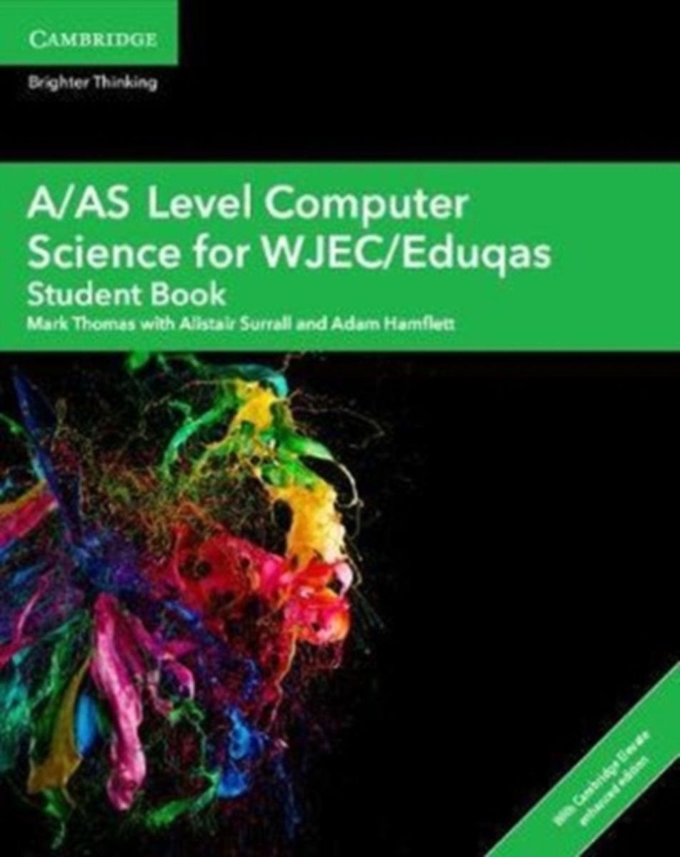 A/As Level Computer Science for Wjec/Eduqas Student Book with Cambridge ...