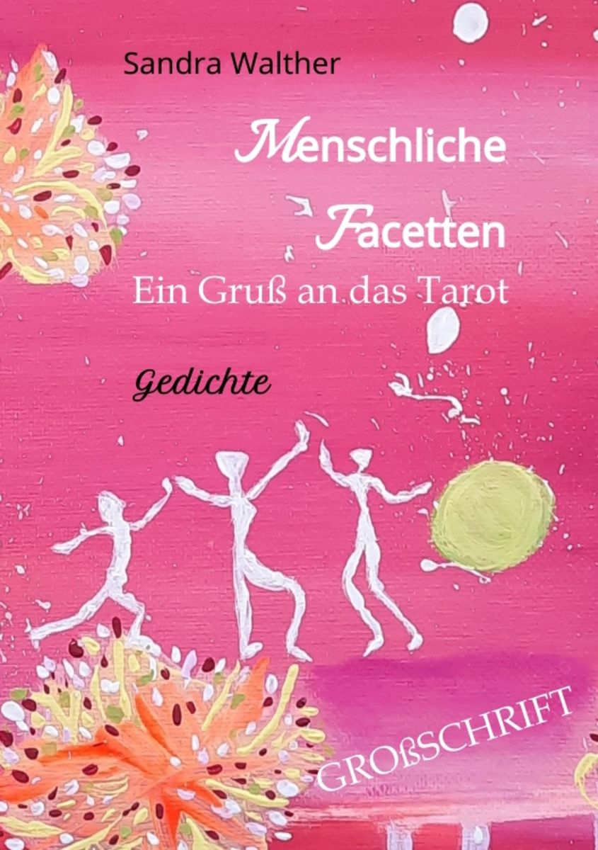 'Menschliche Facetten - 81 Gedichte zur Vielschichtigkeit menschlicher ...