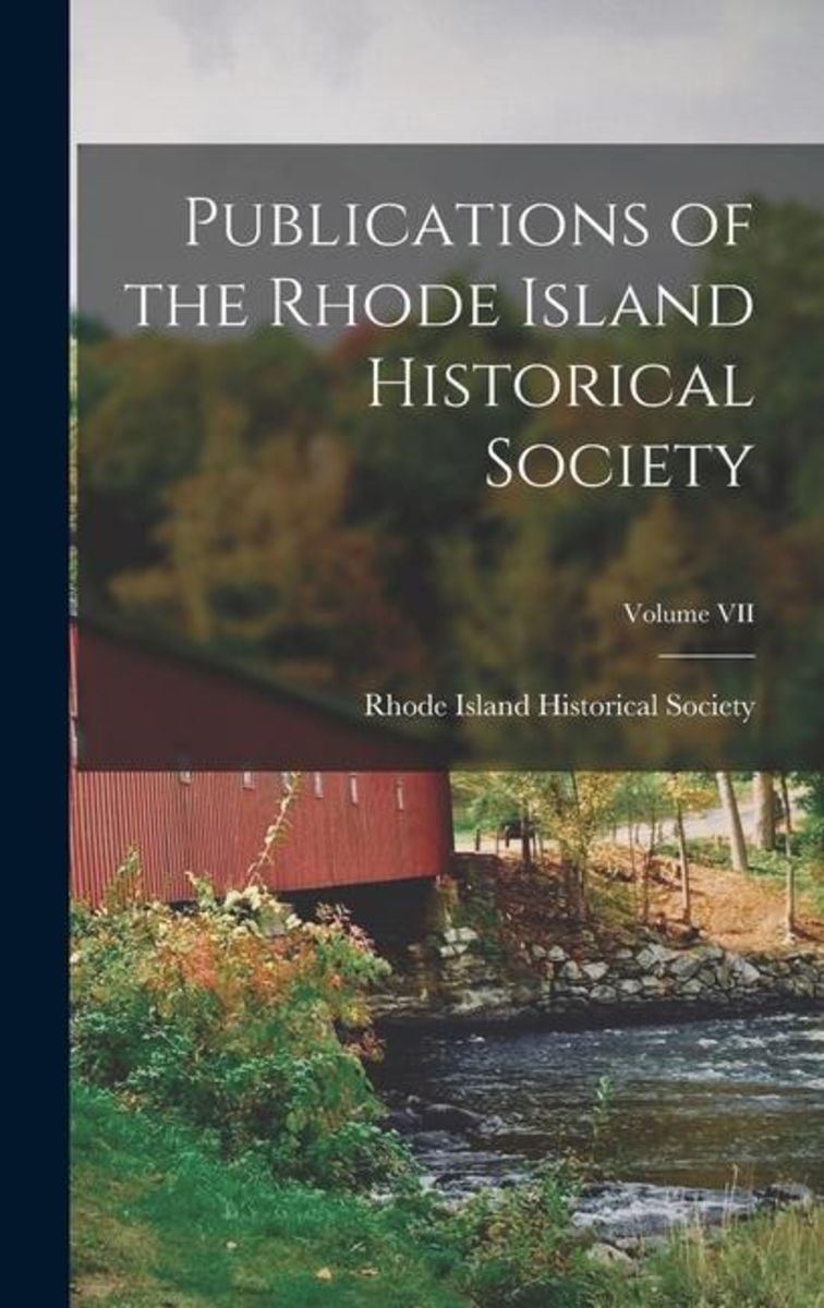 publications-of-the-rhode-island-historical-society-volume-vii ...