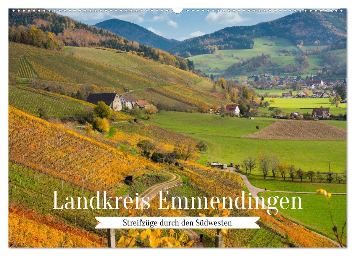 Landkreis Emmendingen - Streifzüge durch den Südwesten (Wandkalender ...
