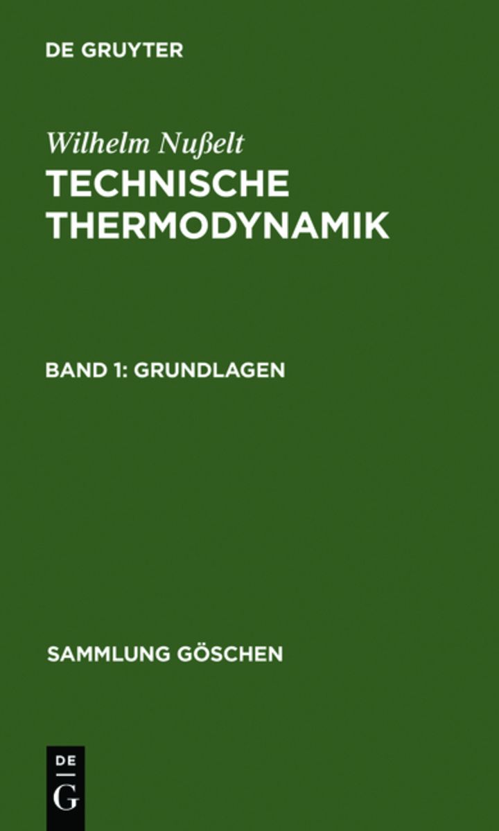 'Wilhelm Nußelt: Technische Thermodynamik / Grundlagen' von 'Wilhelm ...