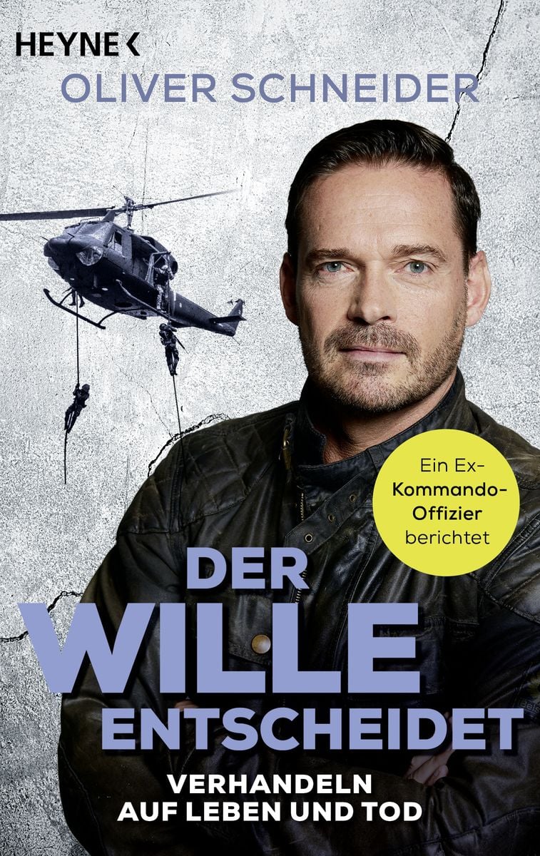 'Der Wille entscheidet' von 'Oliver Schneider' - Buch - '978-3-453-60635-7'