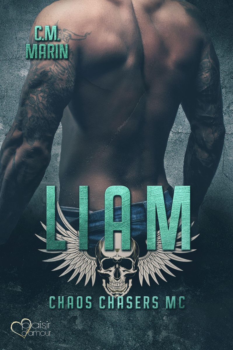 'The Chaos Chasers MC: Liam' von 'C. M. Marin' - eBook