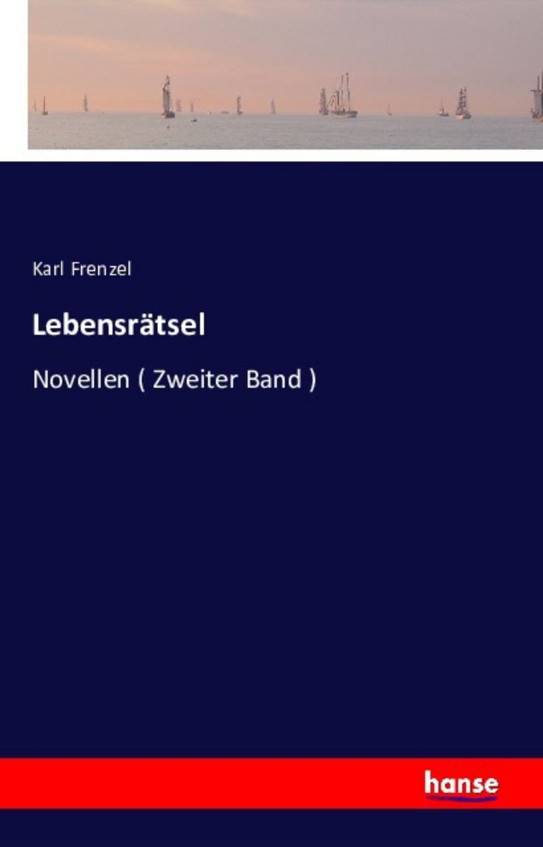 'Lebensrätsel' von 'Karl Frenzel' - Buch - '978-3-7411-1836-4'