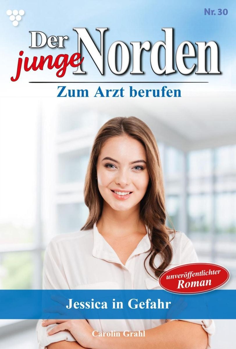 Der junge Norden 30 - Arztroman von Carolin Grahl - eBook | Thalia