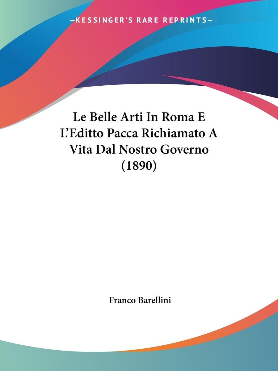 'Le Belle Arti In Roma E L'Editto Pacca Richiamato A Vita Dal Nostro ...