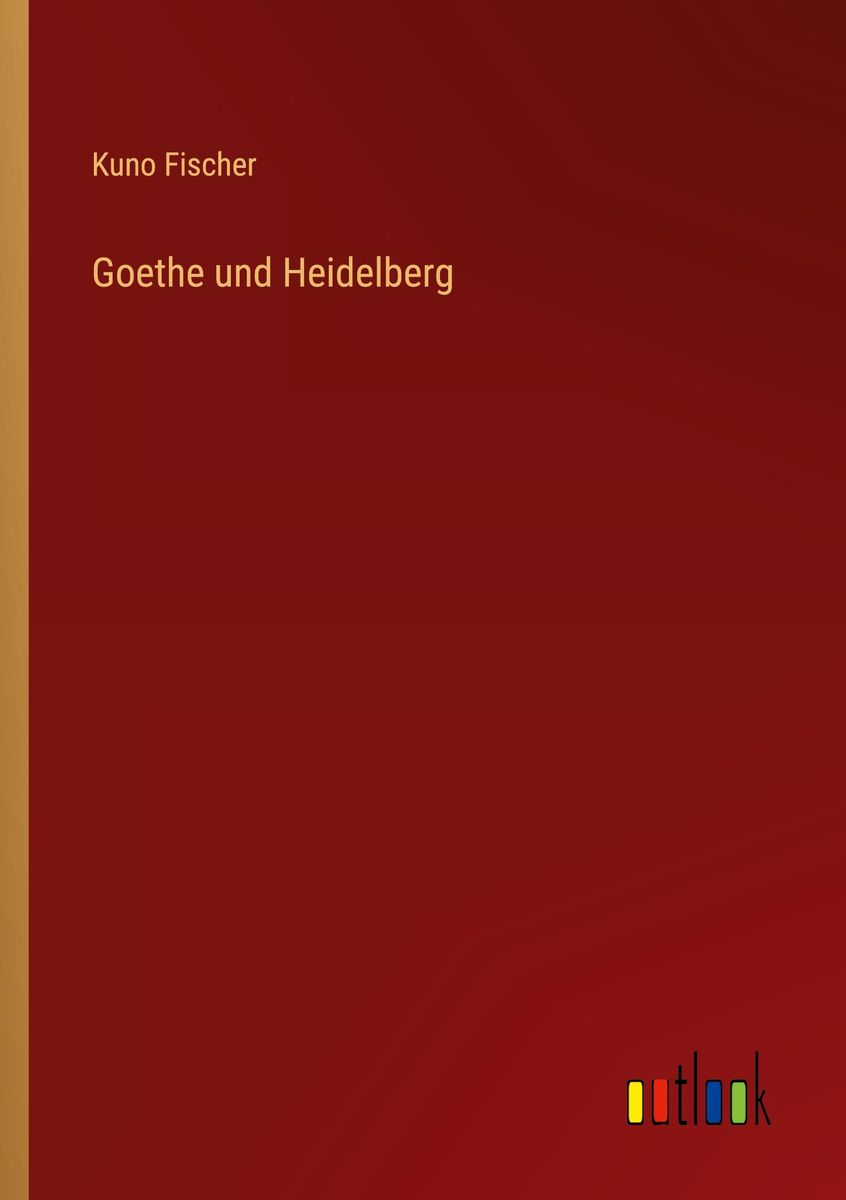 "Goethe und Heidelberg" online kaufen