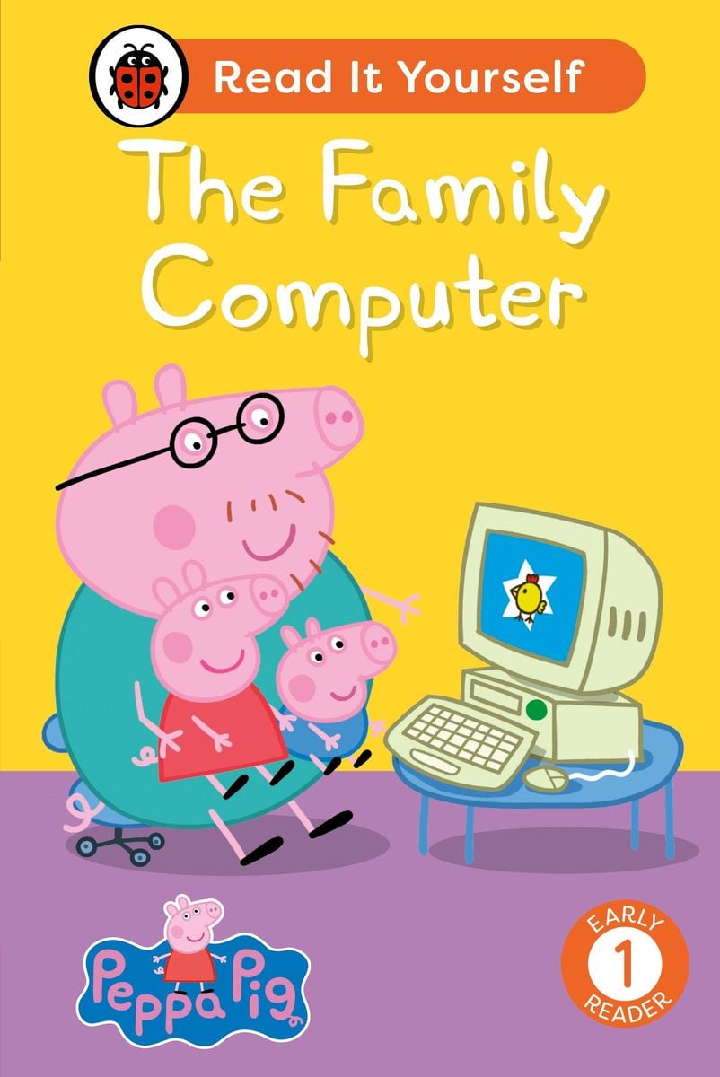 'Peppa Pig The Family Computer: Read It Yourself - Level 1 Early Reader' - 'Englisch' Schulbuch ...