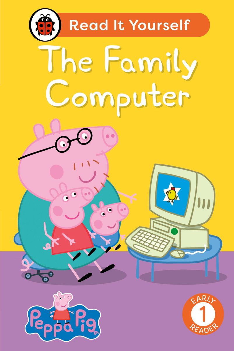 'Peppa Pig The Family Computer: Read It Yourself - Level 1 Early Reader' - 'Englisch' Schulbuch ...