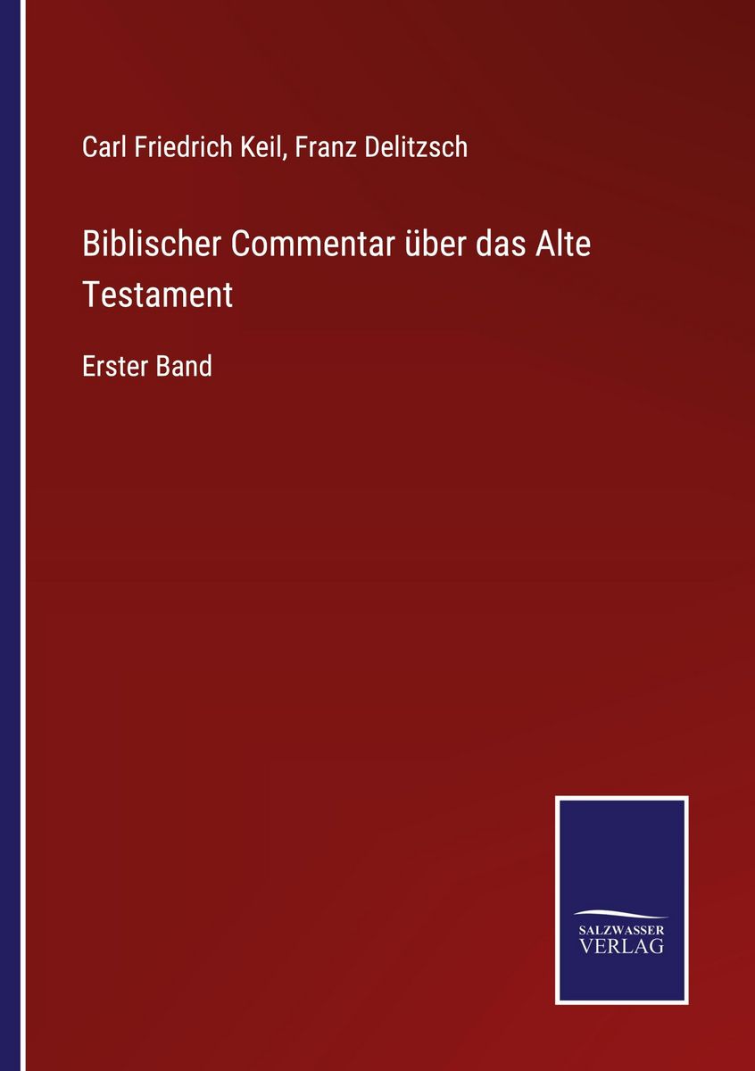 'Biblischer Commentar über das Alte Testament' von 'Carl Friedrich Keil ...