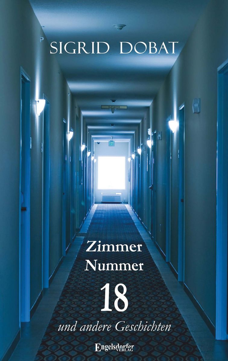 'Zimmer Nummer 18 und andere Geschichten' von 'Sigrid Dobat' - Buch ...