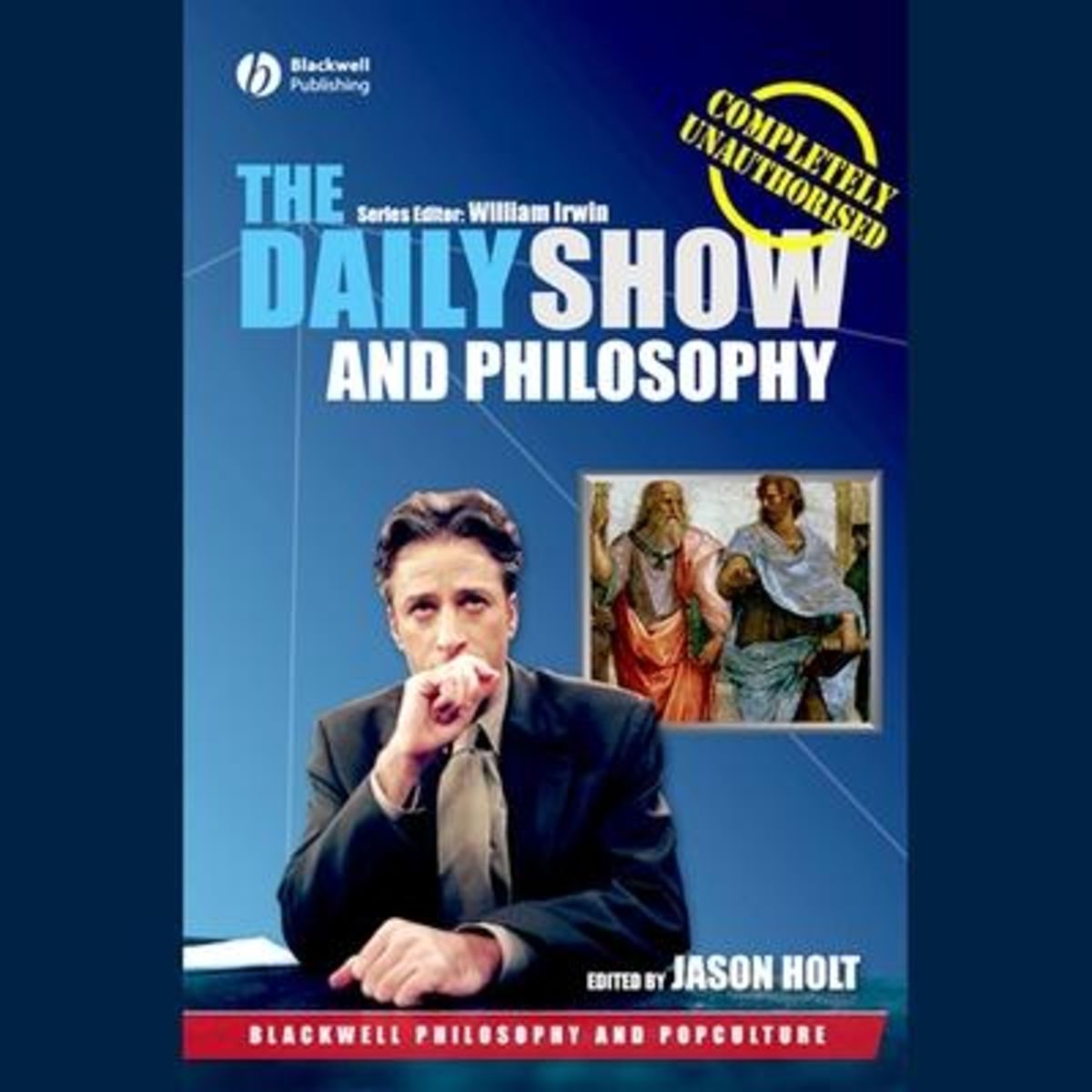 'The Daily Show and Philosophy Lib/E: Moments of Zen in the Art of Fake ...