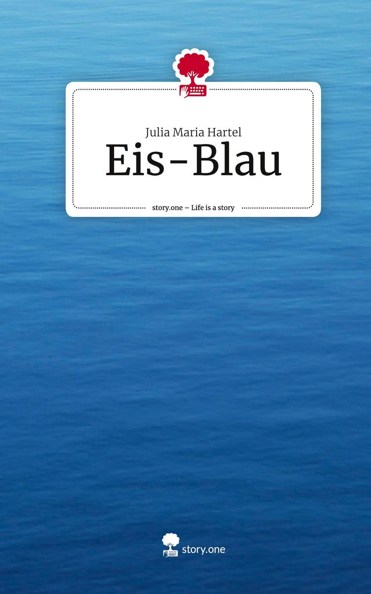 "Eis-Blau. Life is a Story - story.one" online kaufen | Thalia