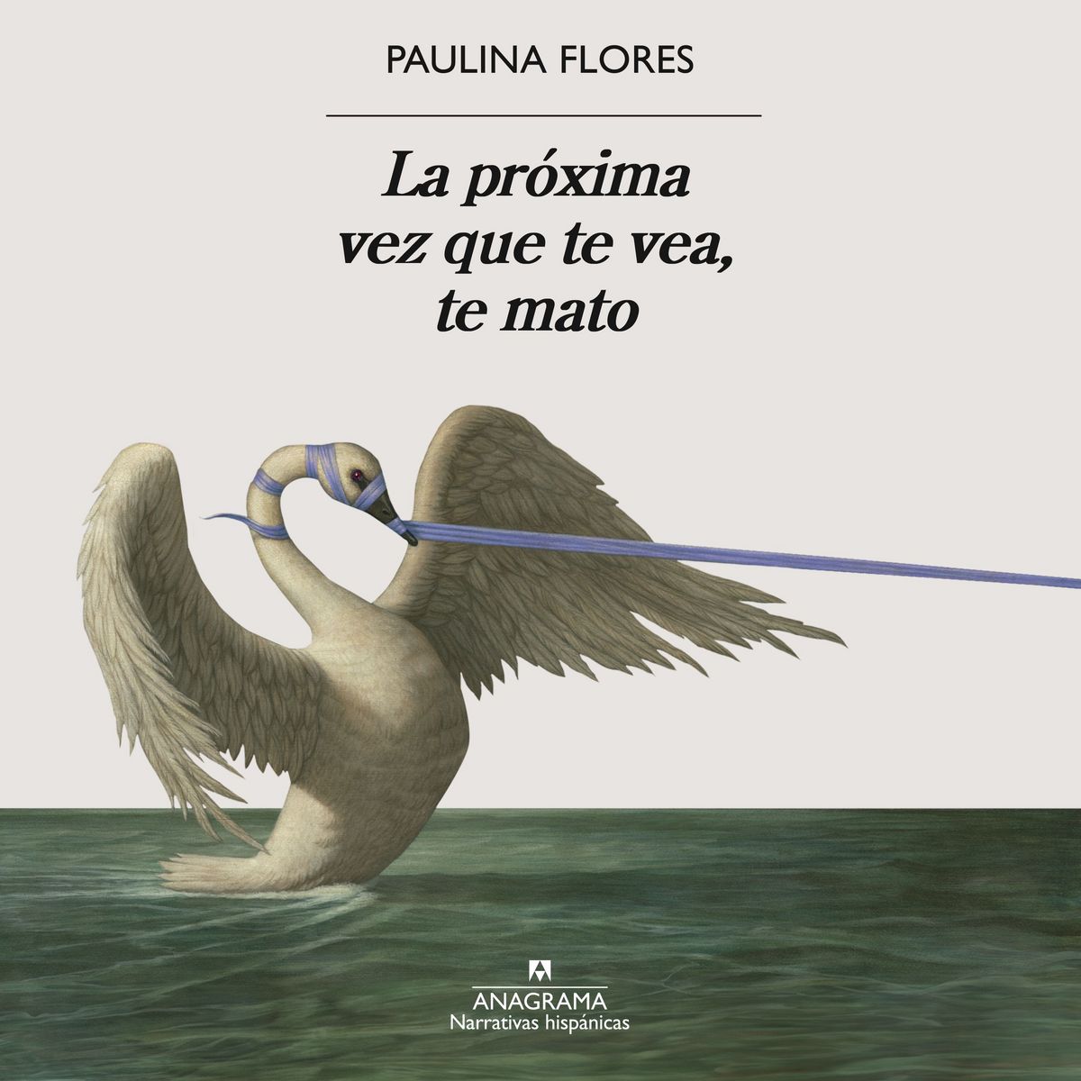 La próxima vez que te vea, te mato von Paulina Flores - Hörbuch ...