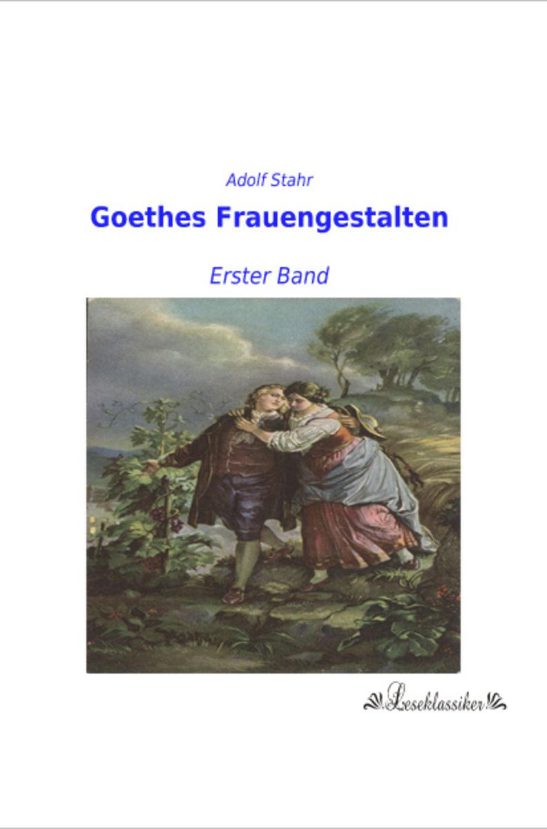 'Goethes Frauengestalten' von 'Adolf Stahr' - Buch - '978-3-95563-405-6'
