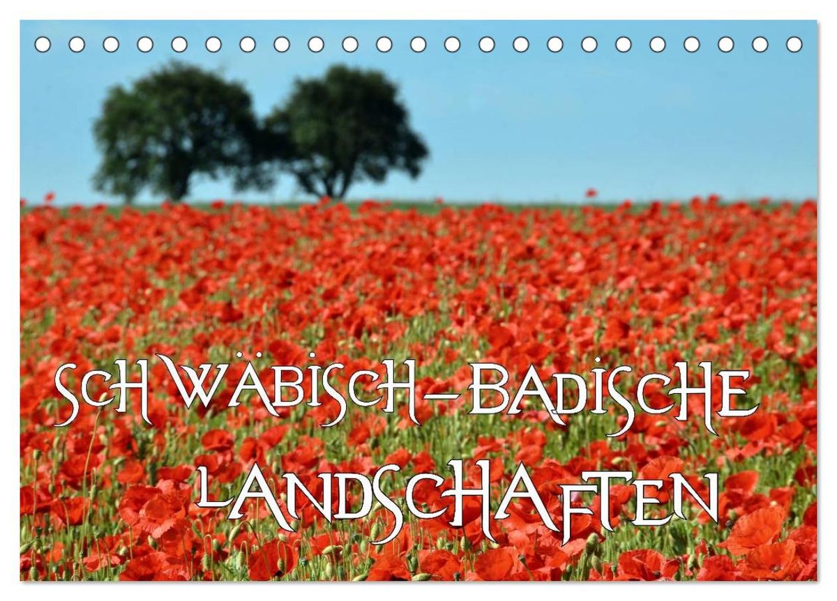 SCHWÄBISCH-BADISCHE LANDSCHAFTEN (Tischkalender 2025 DIN A5 quer ...