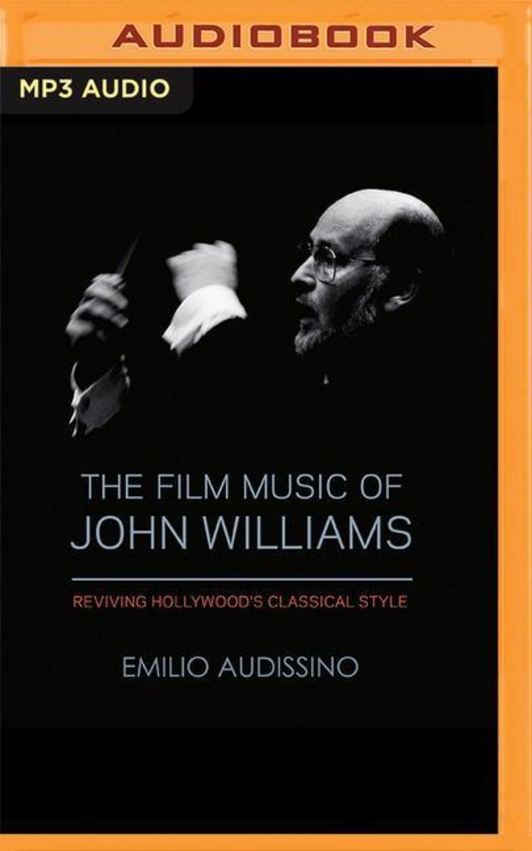 'The Film Music of John Williams' von 'Emilio Audissino' - Hörbuch