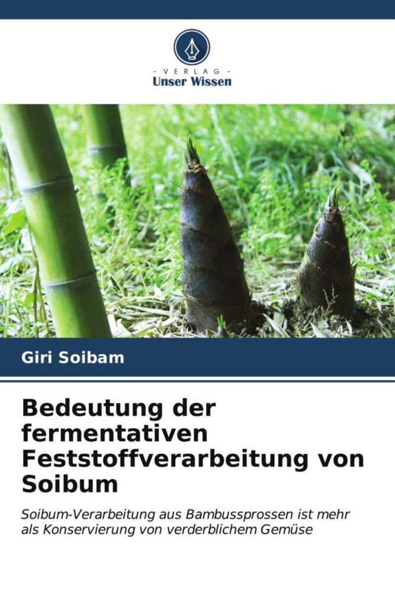 "Bedeutung der fermentativen Feststoffverarbeitung von Soibum" online ...