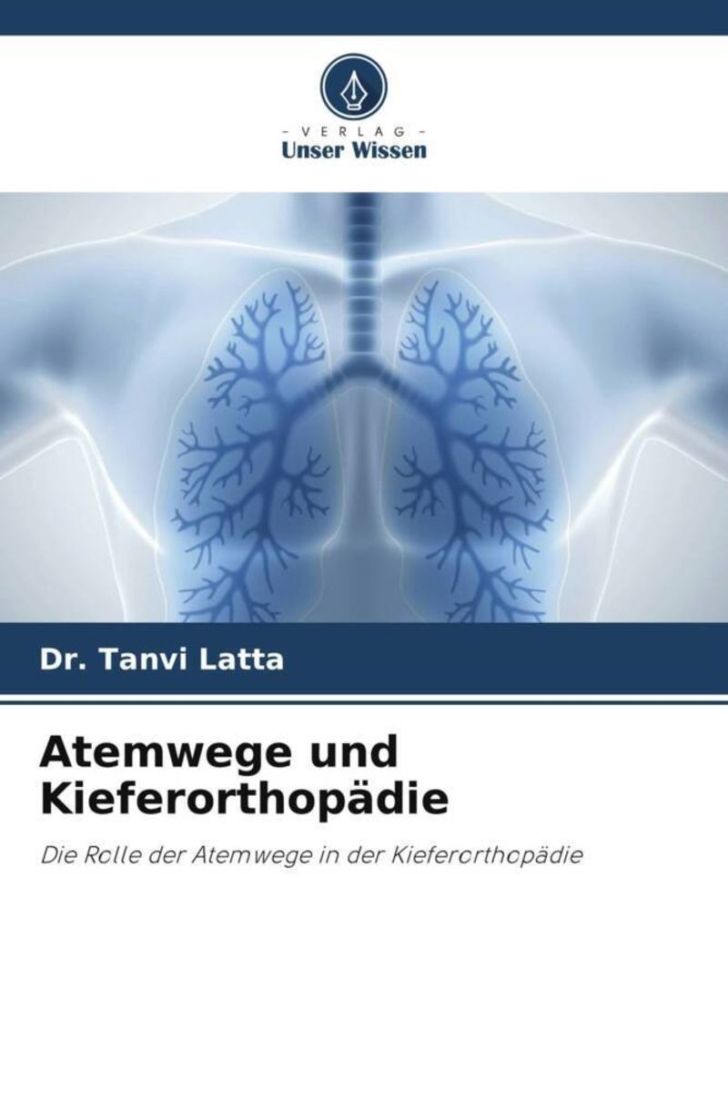 'Atemwege und Kieferorthopädie' von 'Tanvi Latta' - Buch - '978-620-5-98064-4'