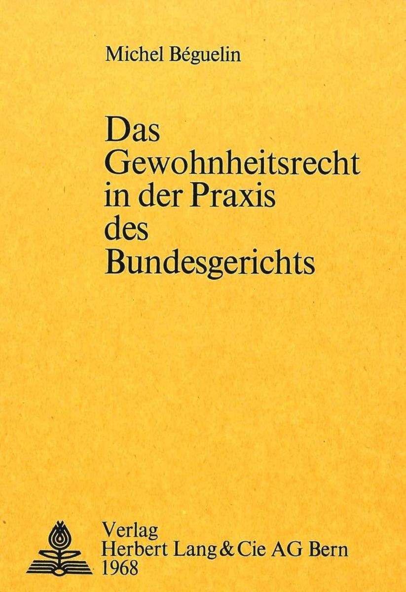"Das Gewohnheitsrecht in der Praxis des Bundesgerichts" online kaufen