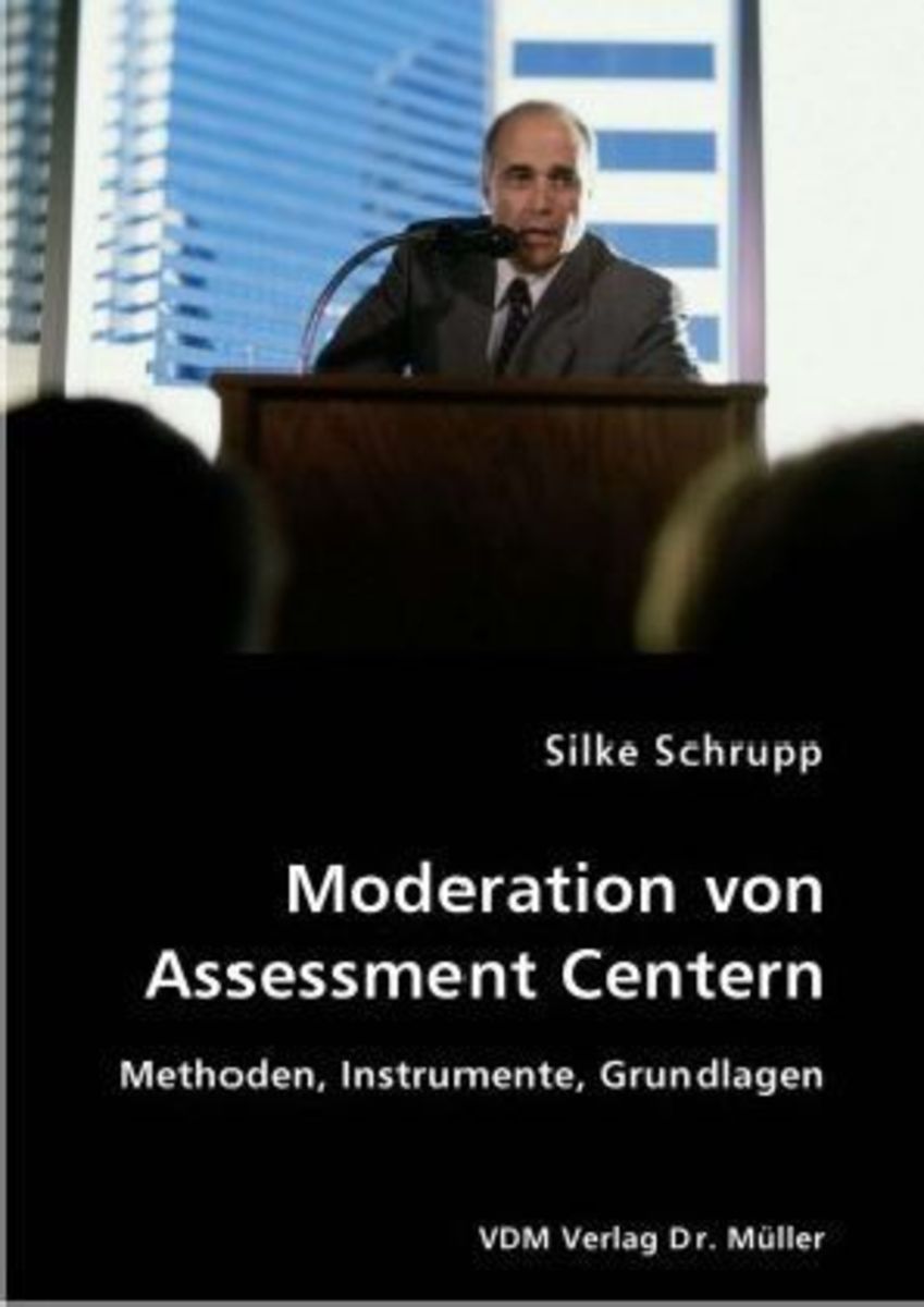 'Moderation von Assessment Centern' von 'Silke Schrupp' - Buch - '978-3 ...