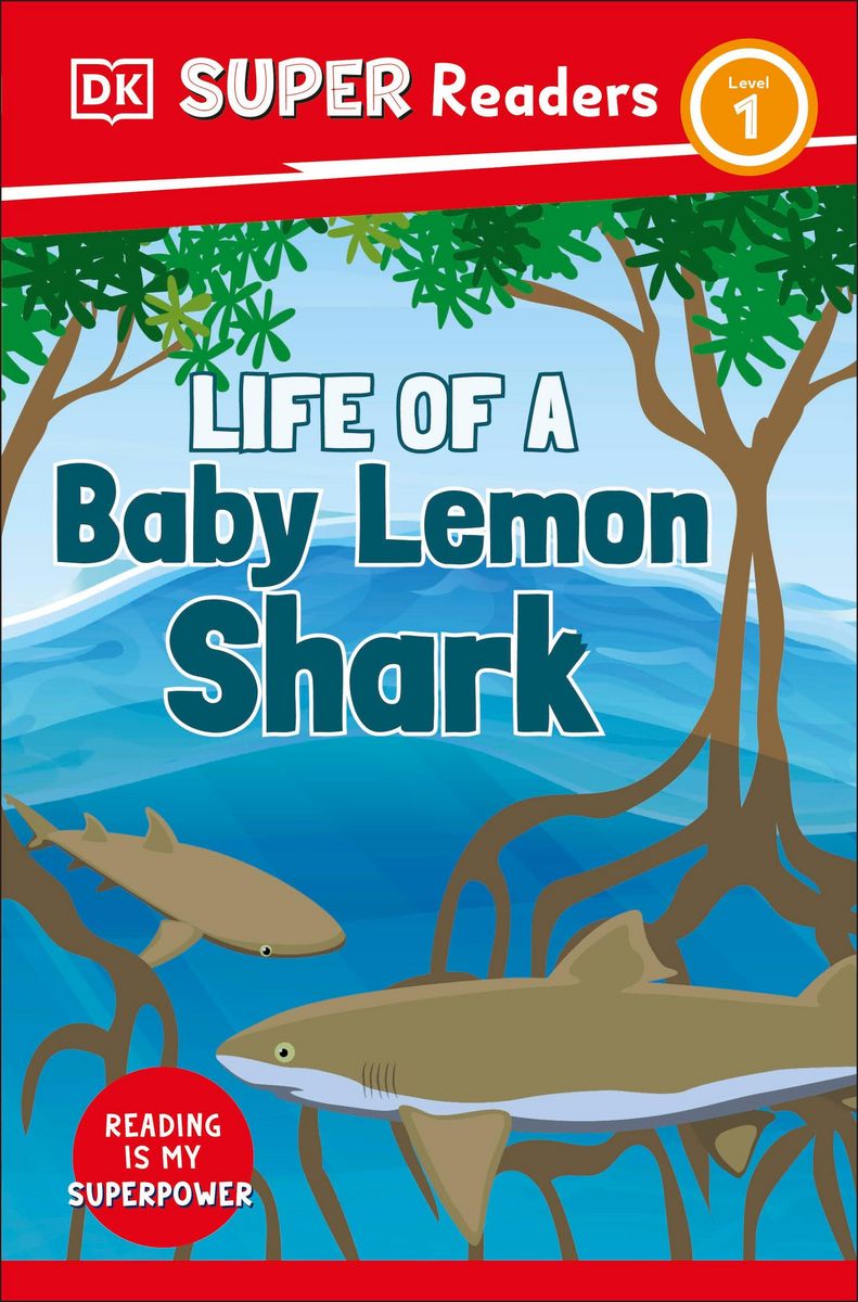 DK Super Readers Level 1 Life of a Baby Lemon Shark - Nach Schulform ...