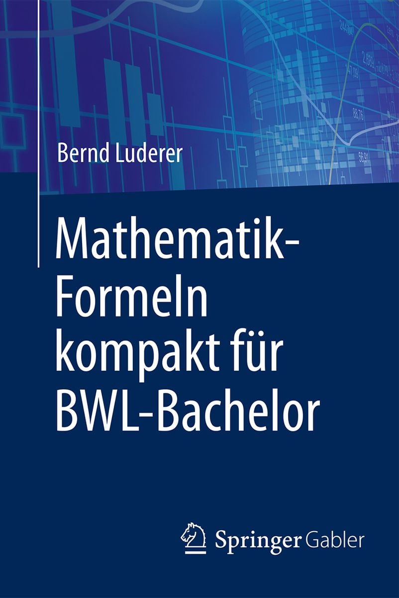 'Mathematik-Formeln kompakt für BWL-Bachelor' von 'Bernd Luderer ...