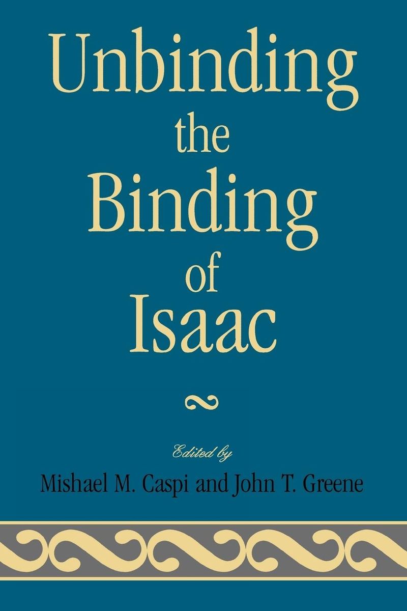 'Unbinding the Binding of Isaac' von 'Mishael M. (EDT)/ Greene, John T ...