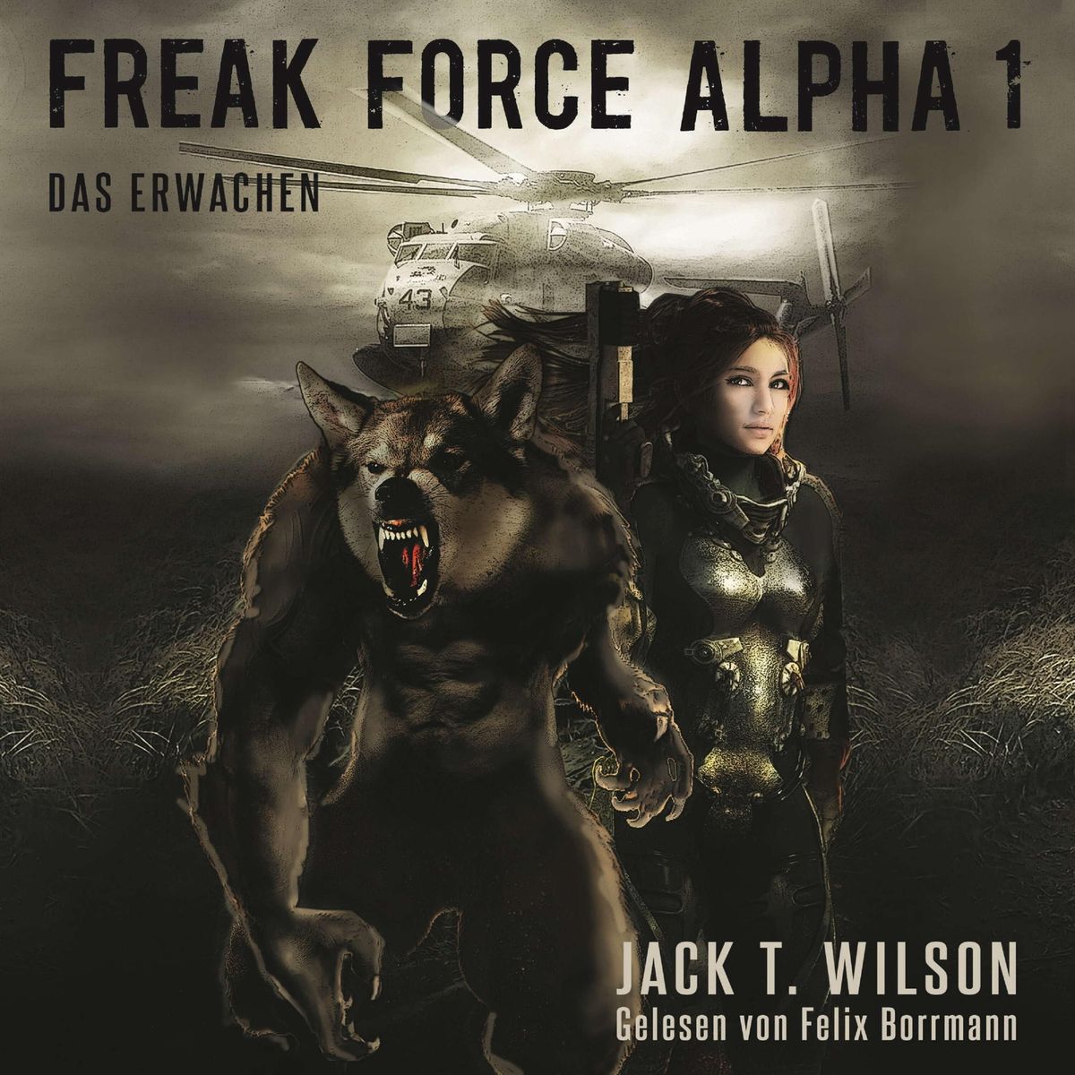 'Freak Force Alpha: Das Erwachen' von 'Jack T. Wilson' - Hörbuch-Download