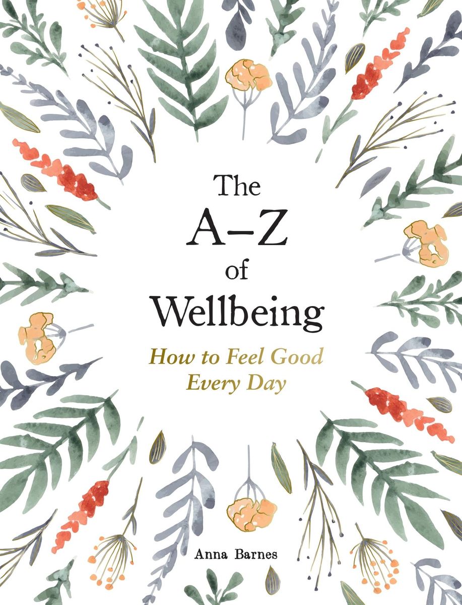 'The A-Z of Wellbeing' von 'Anna Barnes' - eBook