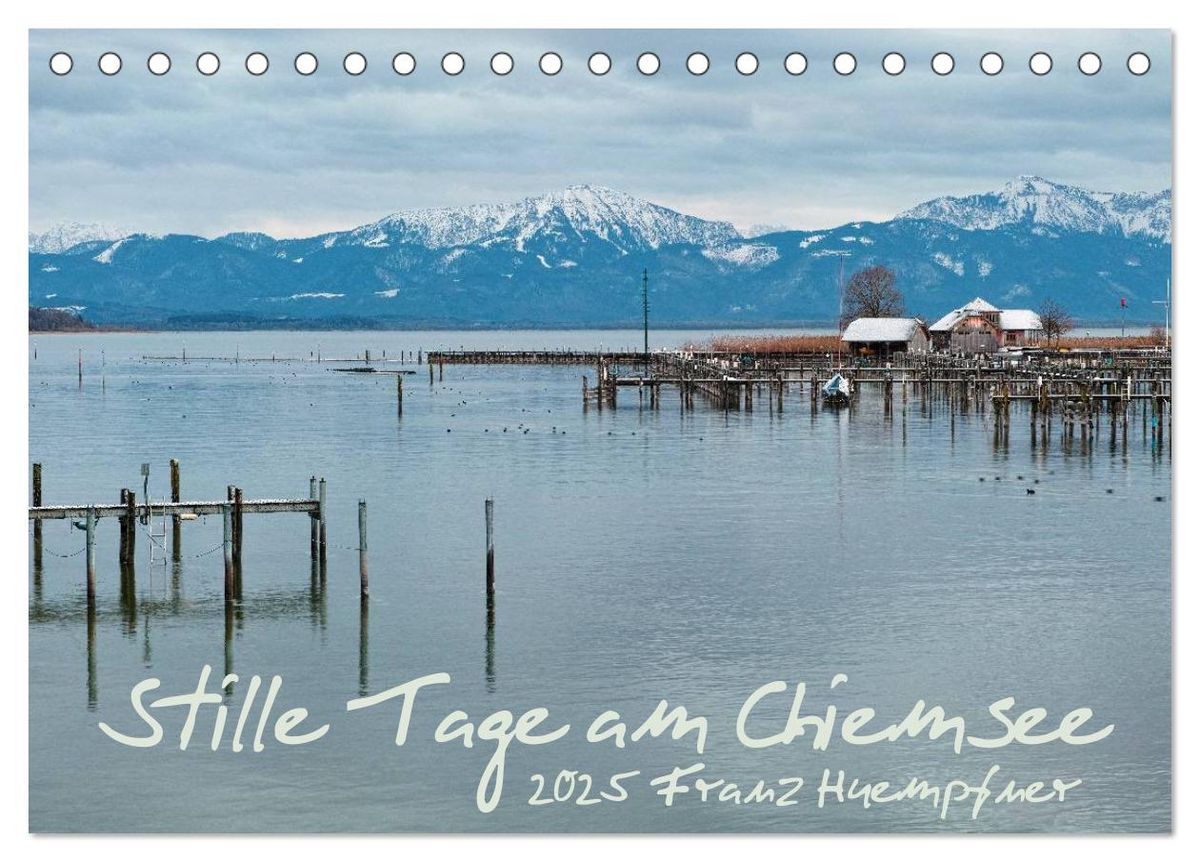 Stille Tage am Chiemsee (Tischkalender 2025 DIN A5 quer), CALVENDO ...