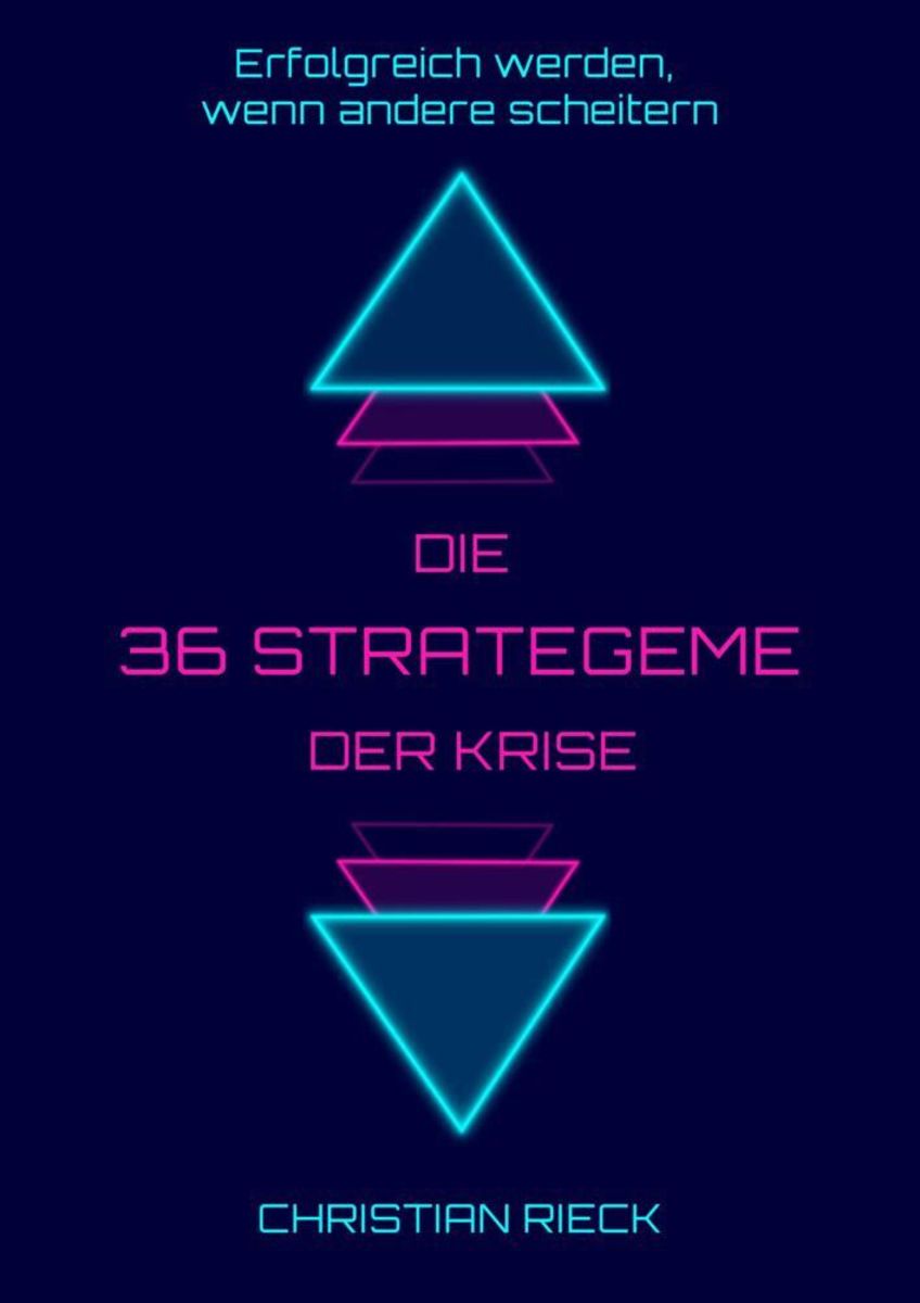 'Die 36 Strategeme der Krise - Erfolg haben, wenn andere scheitern' von ...