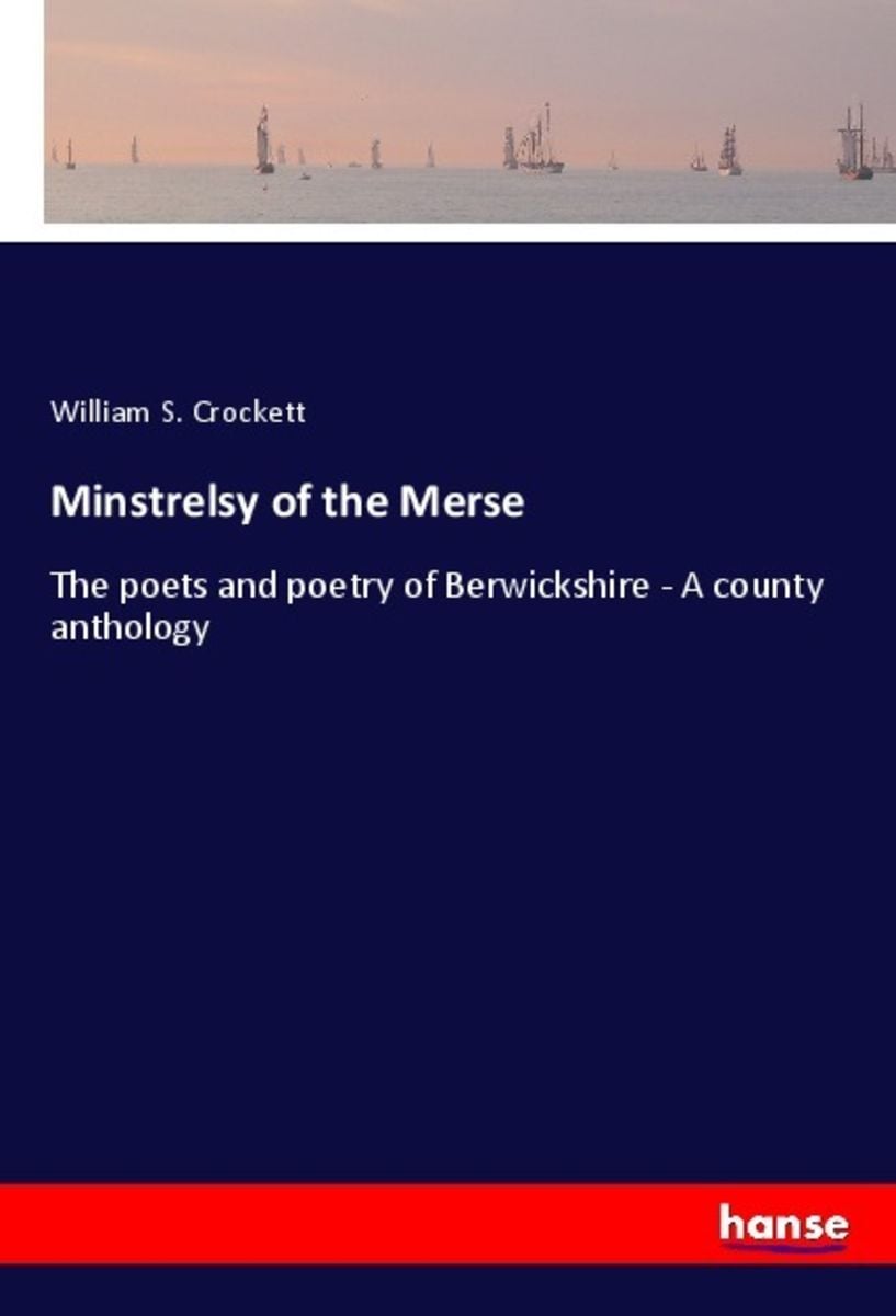 'Minstrelsy of the Merse' von 'William S. Crockett' - Buch - '978-3-337 ...