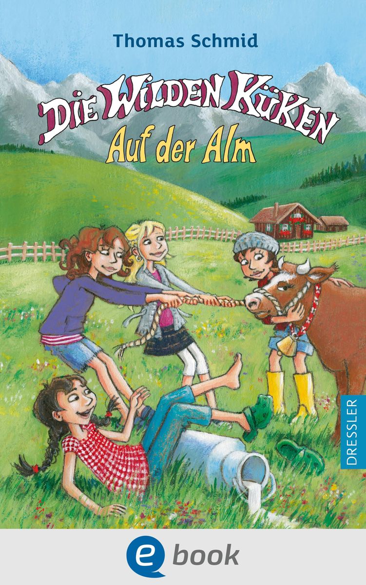 'Die Wilden Küken 8. Auf der Alm' von 'Thomas Schmid' - eBook