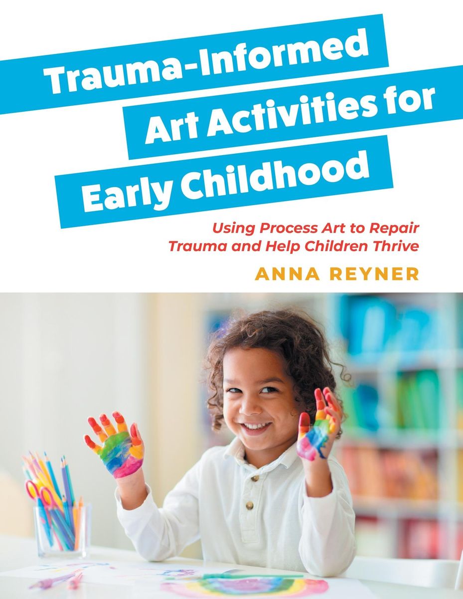 Trauma-Informed Art Activities for Early Childhood - Englische Bücher ...