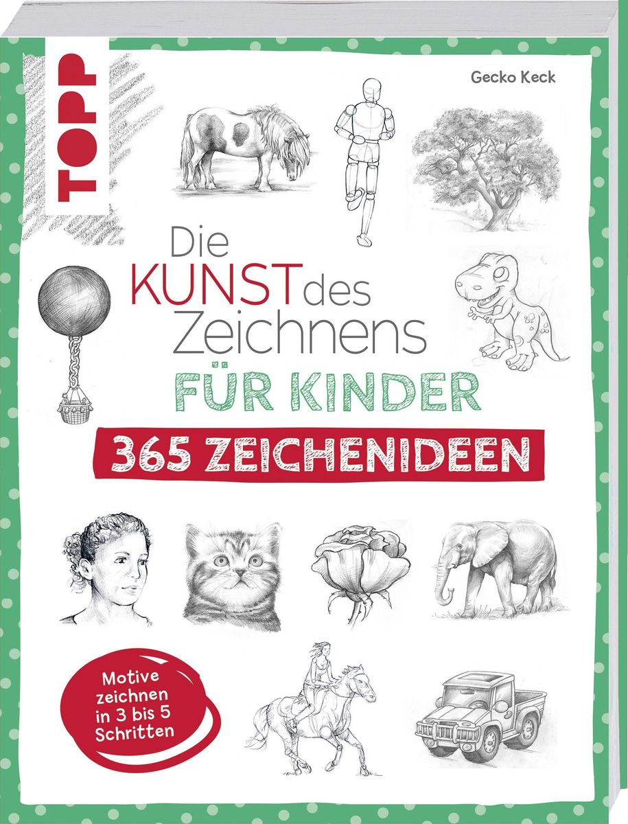 Die Kunst des Zeichnens für Kinder 365 Zeichenideen von Gecko Keck ...