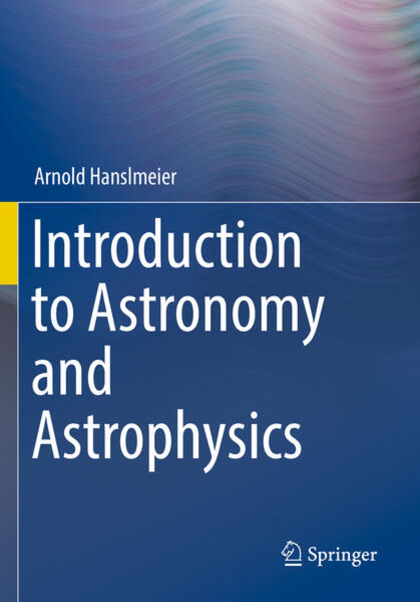 Introduction to Astronomy and Astrophysics von Arnold Hanslmeier ...