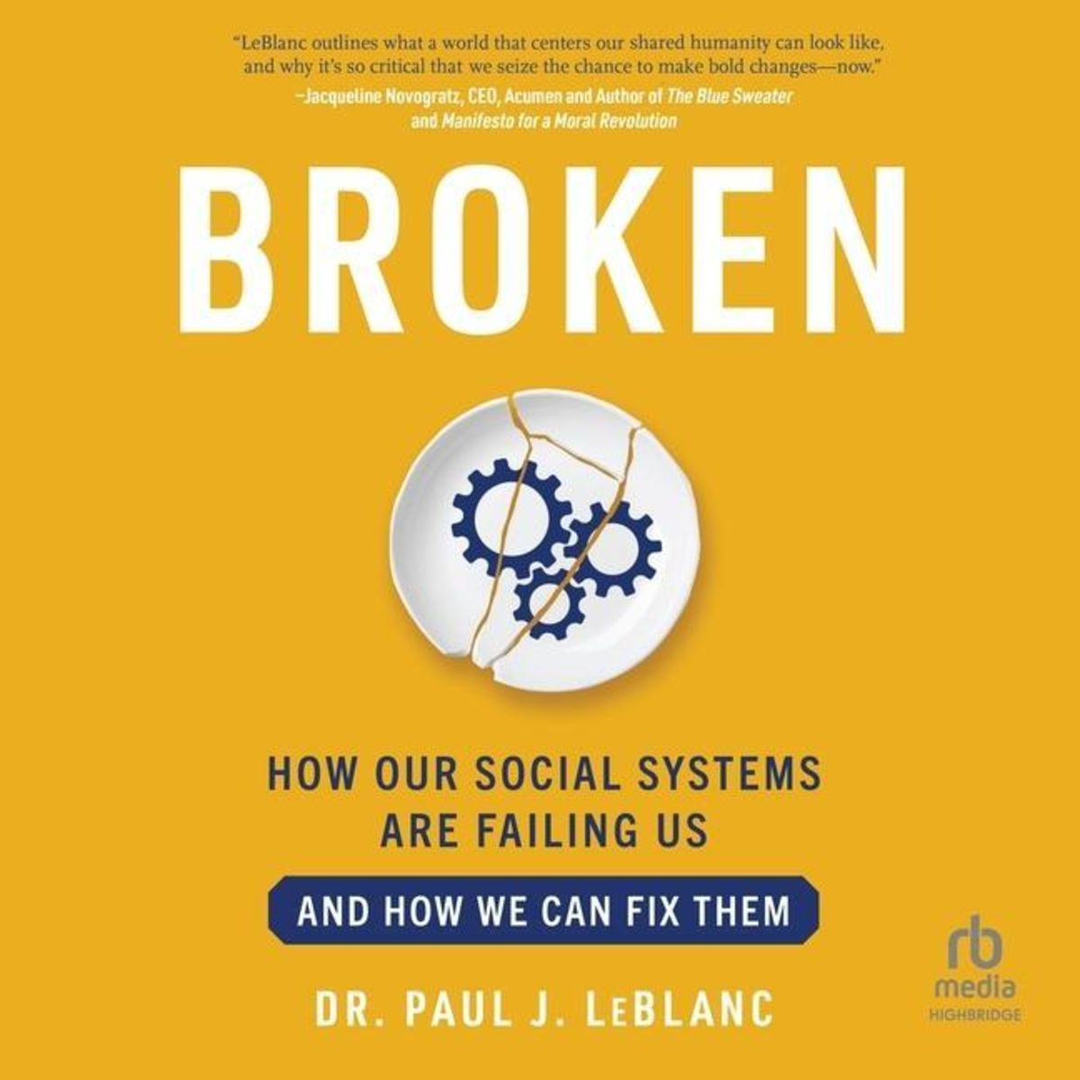 'Broken: How Our Social Systems Are Failing Us and How We Can Fix Them ...