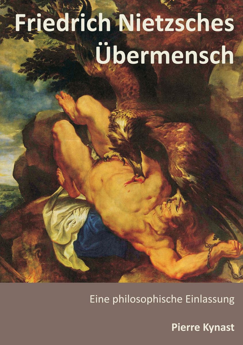 'Friedrich Nietzsches Übermensch' von 'Pierre Kynast' - Buch - '978-3 ...