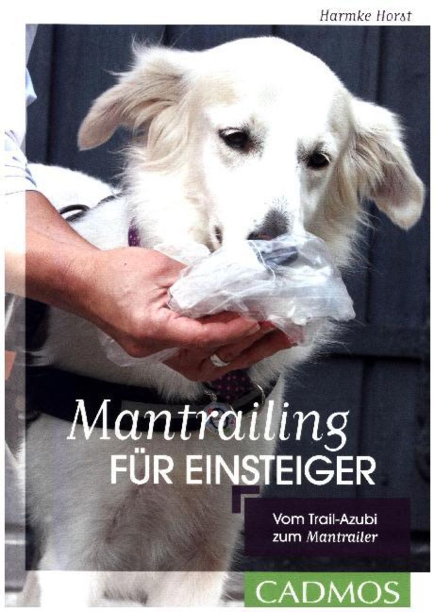 'Mantrailing für Einsteiger' von 'Horst Harmke' - Buch - '978-3-8404 ...