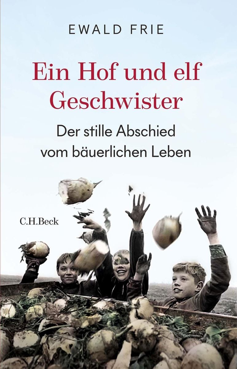 'Ein Hof und elf Geschwister' von 'Ewald Frie' - Buch - '978-3-406-79717-0'