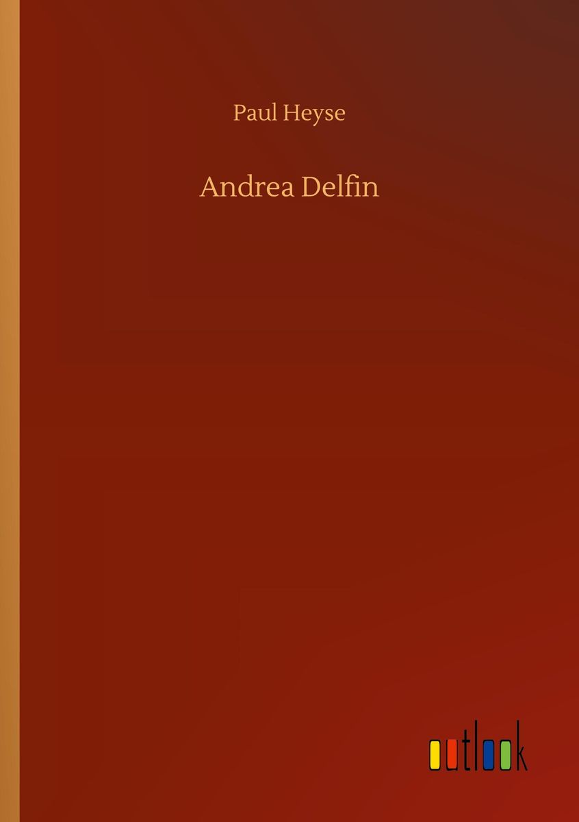 'Andrea Delfin' von 'Paul Heyse' - Buch - '978-3-7523-0433-6'