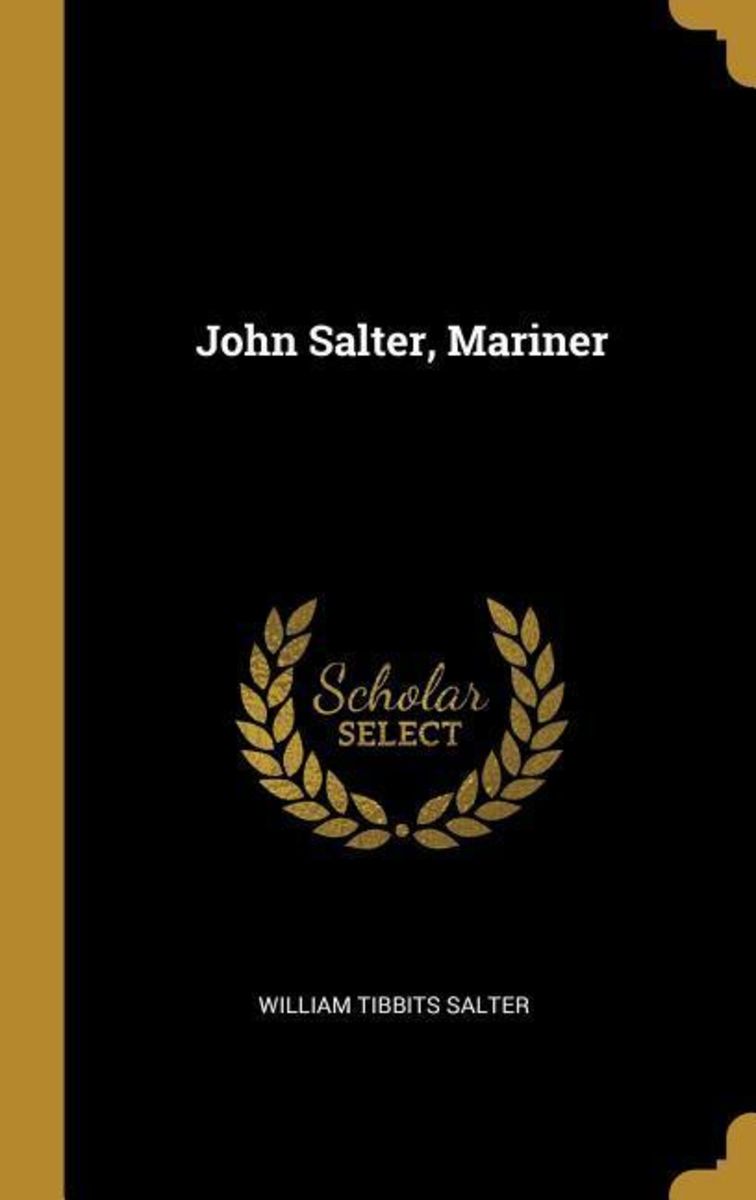 'John Salter, Mariner' von 'William Tibbits Salter' - Buch - '978-0-270-69138-2'