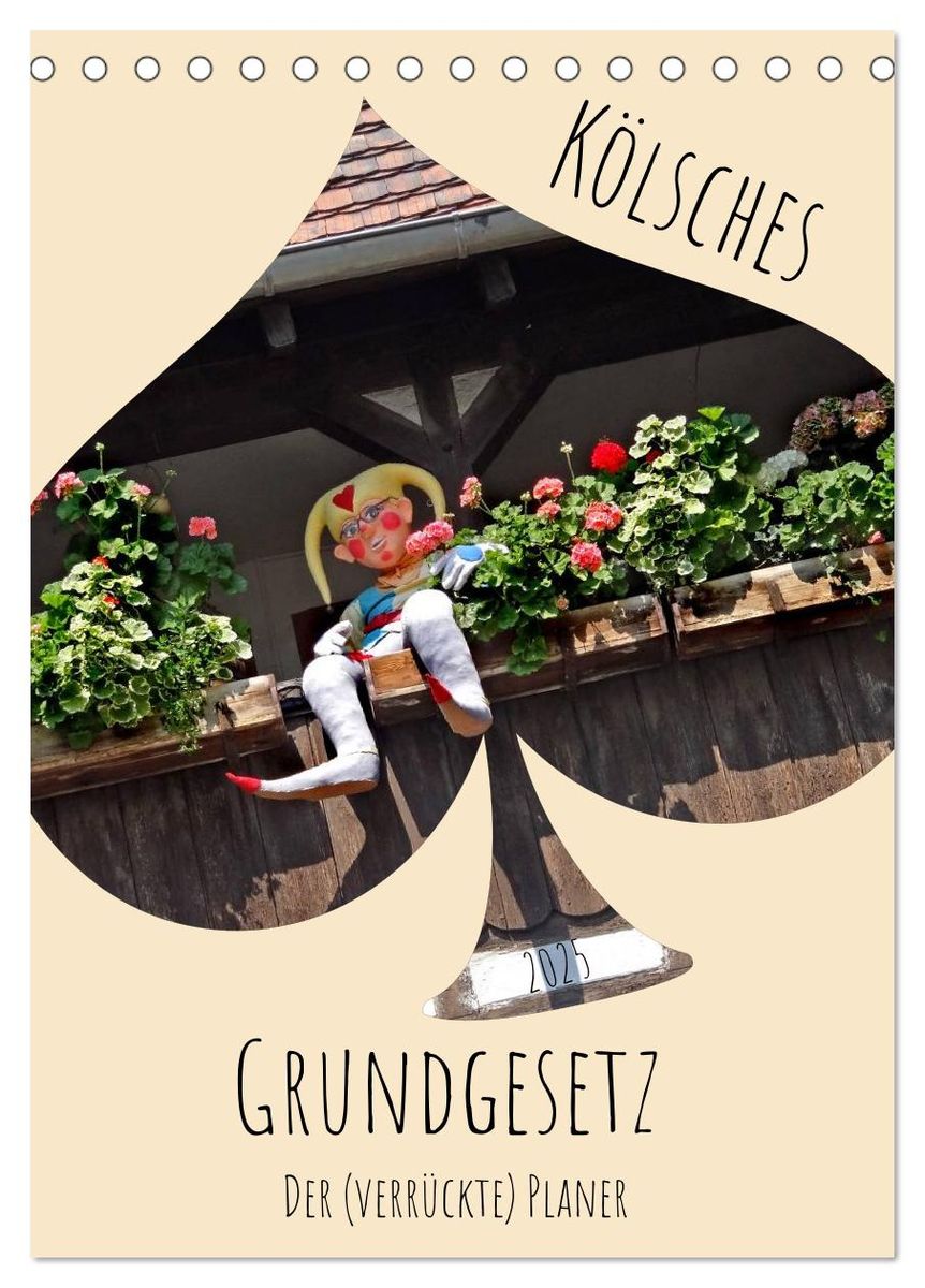 Kölsches Grundgesetz (Tischkalender 2025 DIN A5 hoch), CALVENDO ...